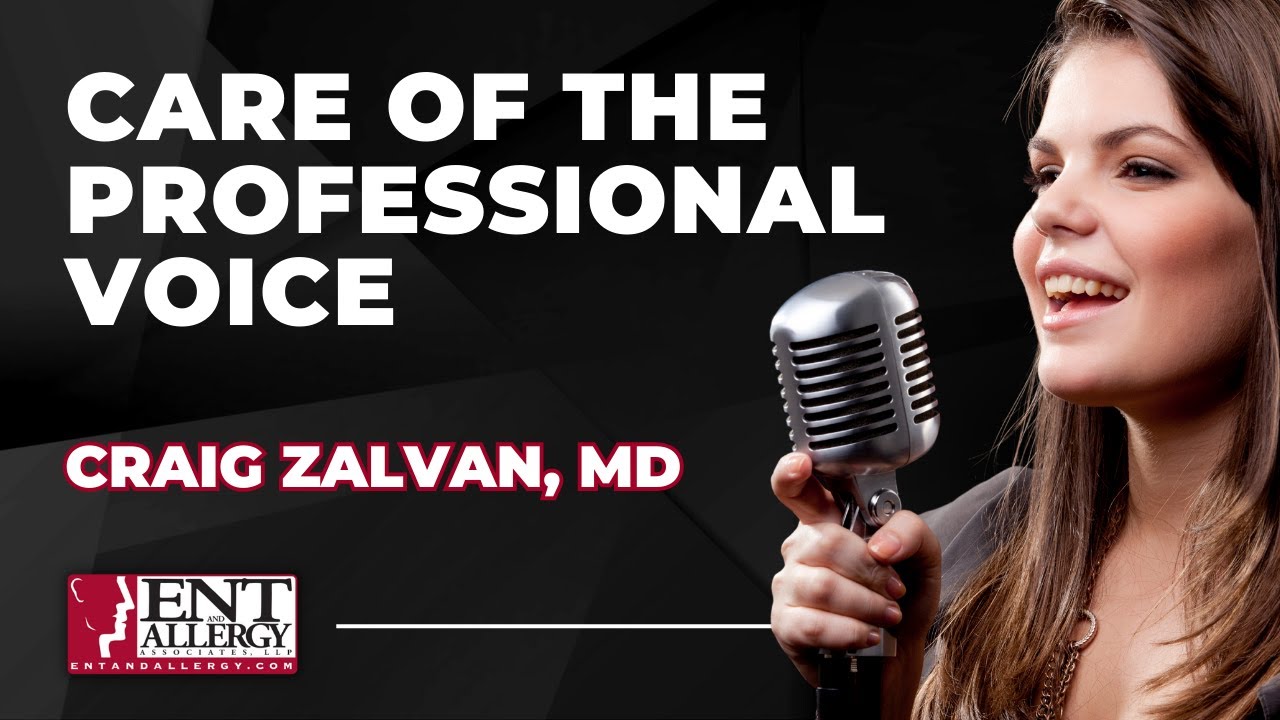 Care of the Professional Voice | ENT and Allergy Associates