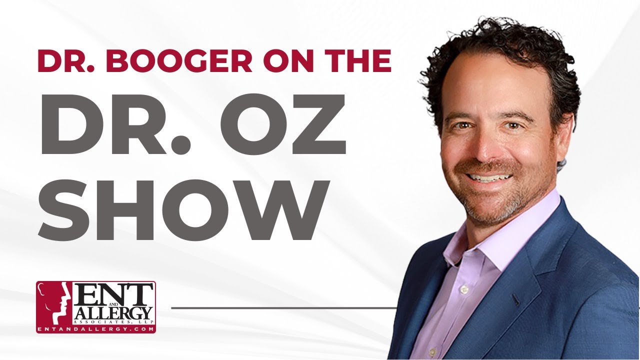Dr. Booger on the Dr. Oz Show | ENT and Allergy Associates