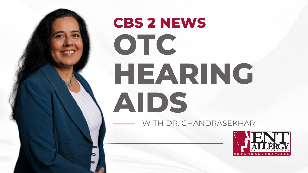 CBS 2: OTC Hearing Aids with Dr. Chandrasekhar | ENTA